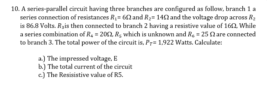 Solved 10. A series-parallel circuit having three branches | Chegg.com