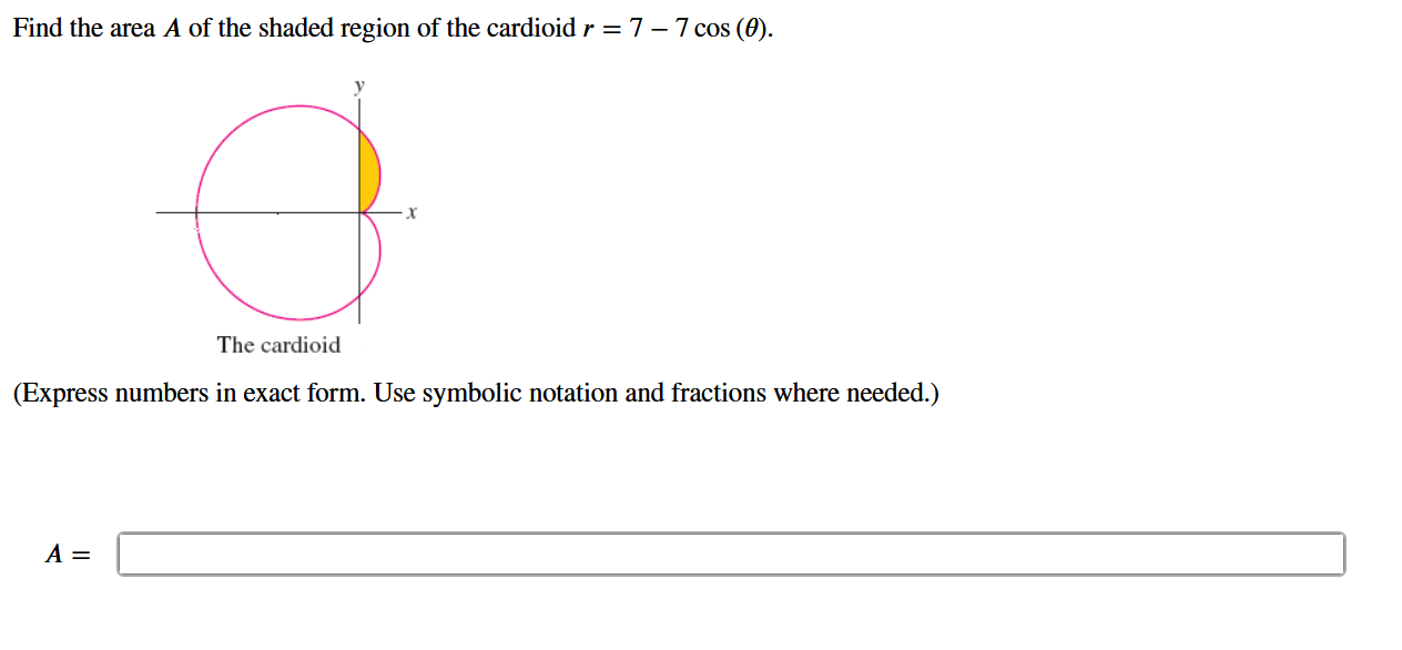 Solved Find the area A of the shaded region of the cardioid | Chegg.com