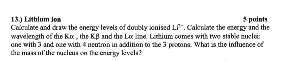 Solved 13.) Lithium ion Calculate and draw the energy levels | Chegg.com
