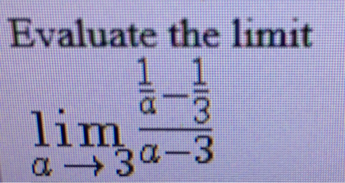 Solved Evaluate the limit lim 3-3 | Chegg.com