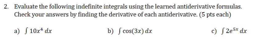 Solved 2. Evaluate the following indefinite integrals using | Chegg.com
