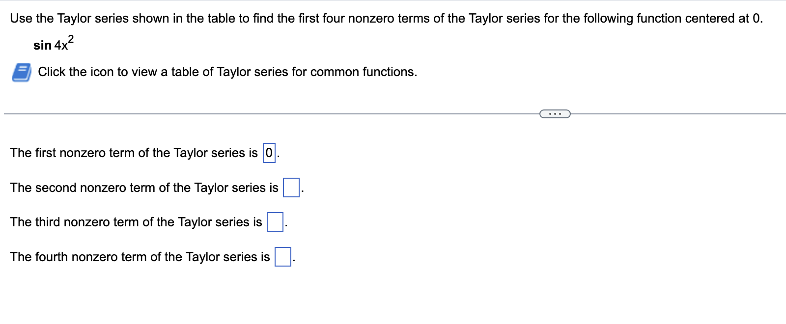 Solved Use the Taylor series shown in the table to find the | Chegg.com