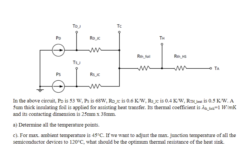 Solved TD_ TC PD RD_JC ΤΗ Rth_foil Rth_HS TS TA Ps RS_JC In | Chegg.com