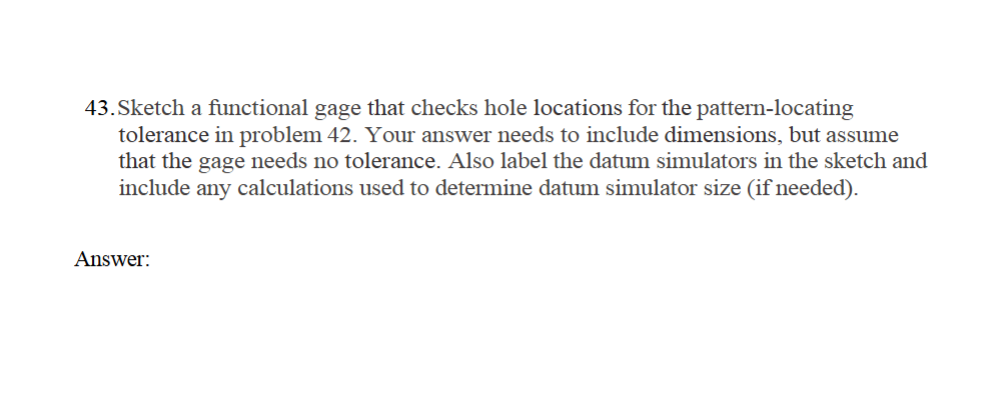 43. ﻿Sketch a functional gage that checks hole | Chegg.com