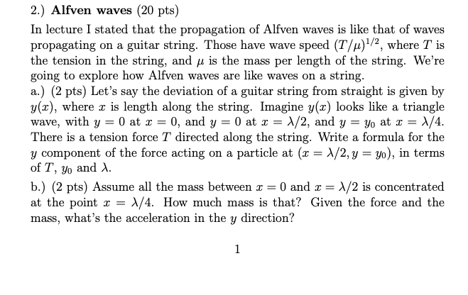 2.) Alfven waves (20 pts) In lecture I stated that | Chegg.com
