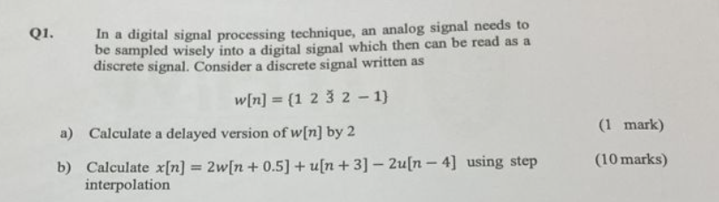 Solved Q1 ﻿in A Digital Signal Processing Technique An