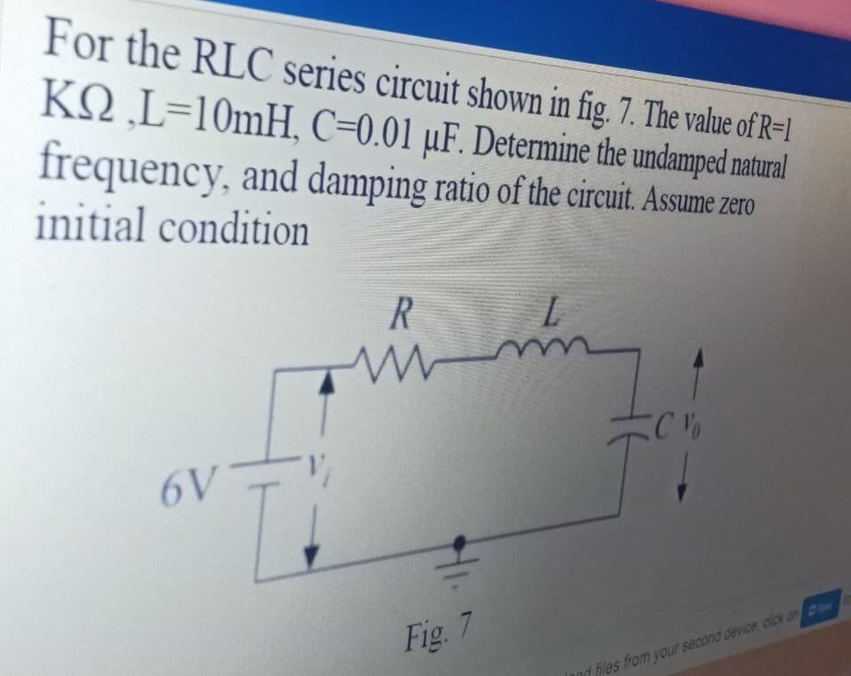 Solved For the RLC series circuit shown in fig. 7. The value | Chegg.com
