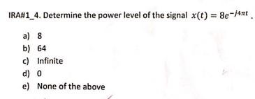 Solved To determine the power level of the signal, we need | Chegg.com