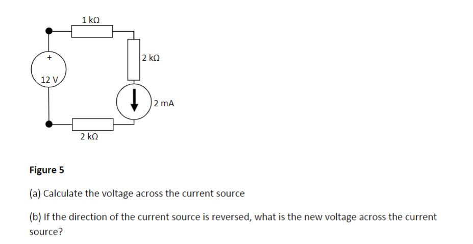 Solved Figure 5(a) ﻿Calculate the voltage across the current | Chegg.com