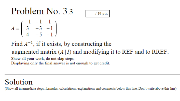 Solved Problem No. 3.3 A=⎝⎛−134−1−3−51−1−1⎠⎞ Find A−1, if it | Chegg.com