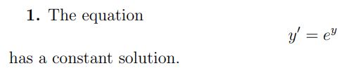Solved 1. The equation y′=ey has a constant solution. | Chegg.com