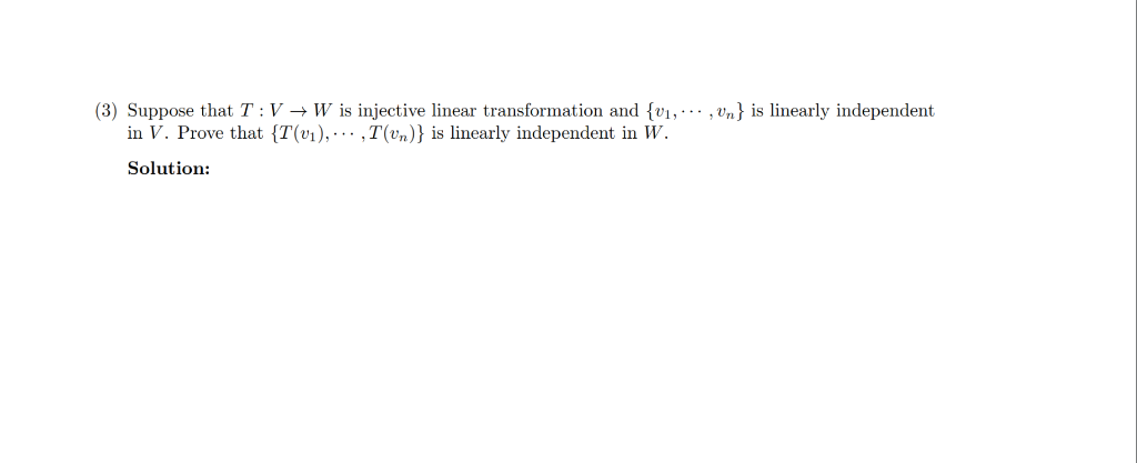 Solved (3) Suppose that T : V → W is injective linear | Chegg.com