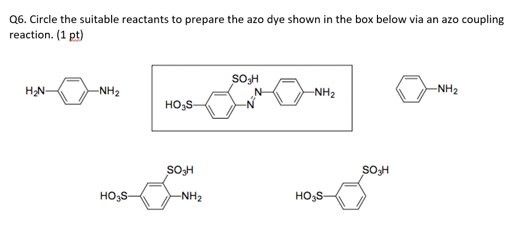 Solved Q6. Circle the suitable reactants to prepare the azo | Chegg.com