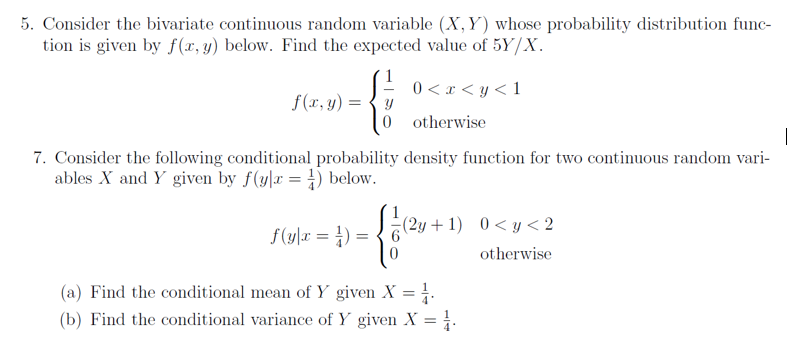 Solved 5. Consider the bivariate continuous random variable | Chegg.com Solved 5. Consider the bivariate continuous random variable | Chegg.com