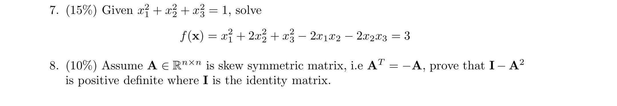 Solved 7. (15%) Given x12+x22+x32=1, solve | Chegg.com