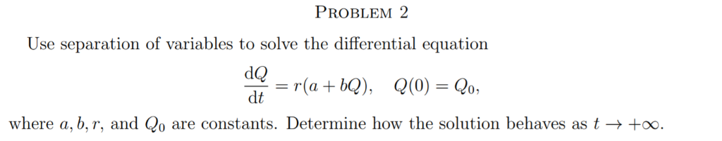 Solved PROBLEM 2 Use separation of variables to solve the | Chegg.com
