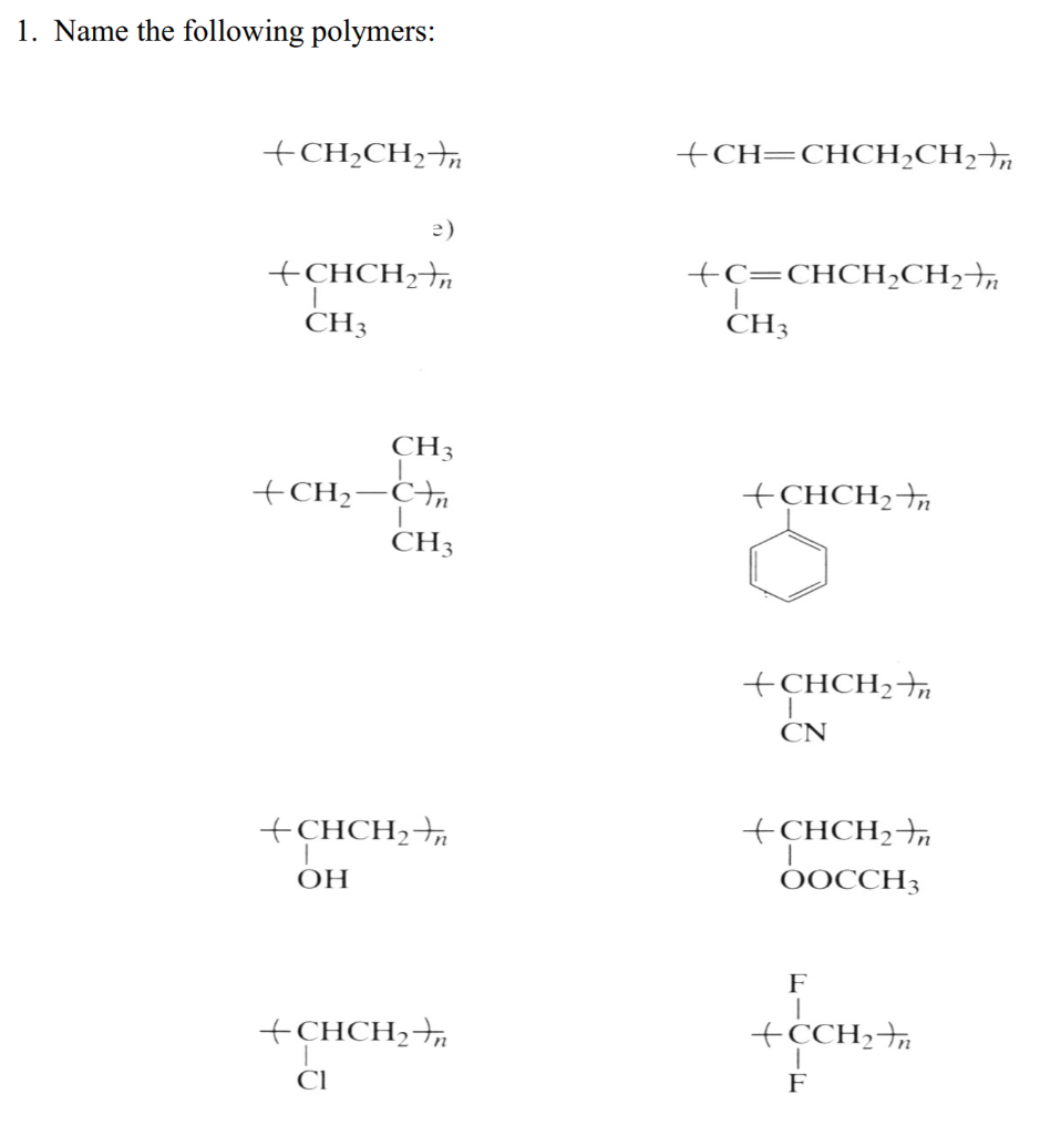 Solved 1. Name the following polymers: +CH2CH2 tn | Chegg.com