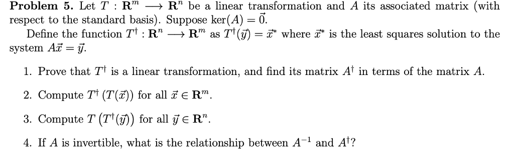 Solved Problem 5. Let T : Rm-> Rn be a linear transformation | Chegg.com