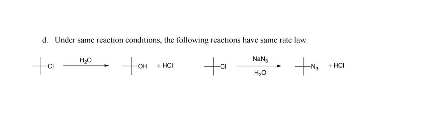 Solved d. Under same reaction conditions, the following | Chegg.com