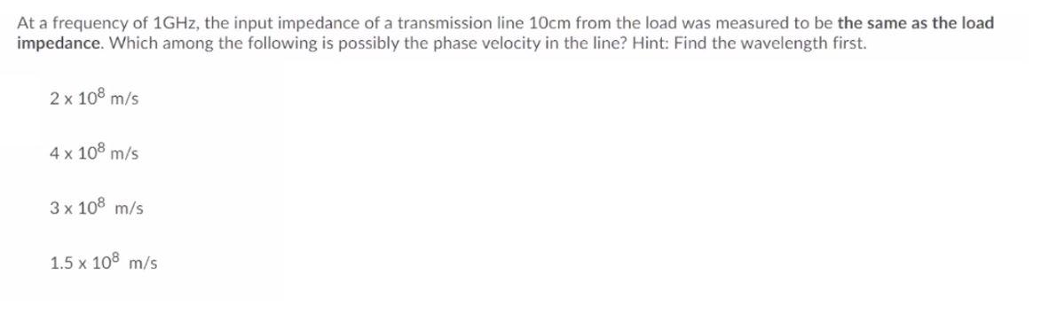 Solved At a frequency of 1GHz, the input impedance of a | Chegg.com