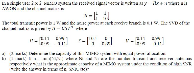 In a single user 2 X 2 MIMO system the received | Chegg.com