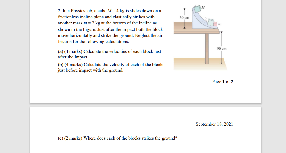 Solved 30 cm 2. In a Physics lab, a cube M=4 kg is slides | Chegg.com