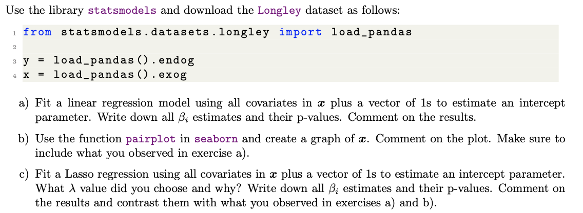 Solved Use the library statsmodels and download the Longley | Chegg.com