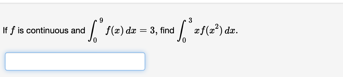 Solved 9 3 If f is continuous and [° f(a) dx = 3, find | Chegg.com
