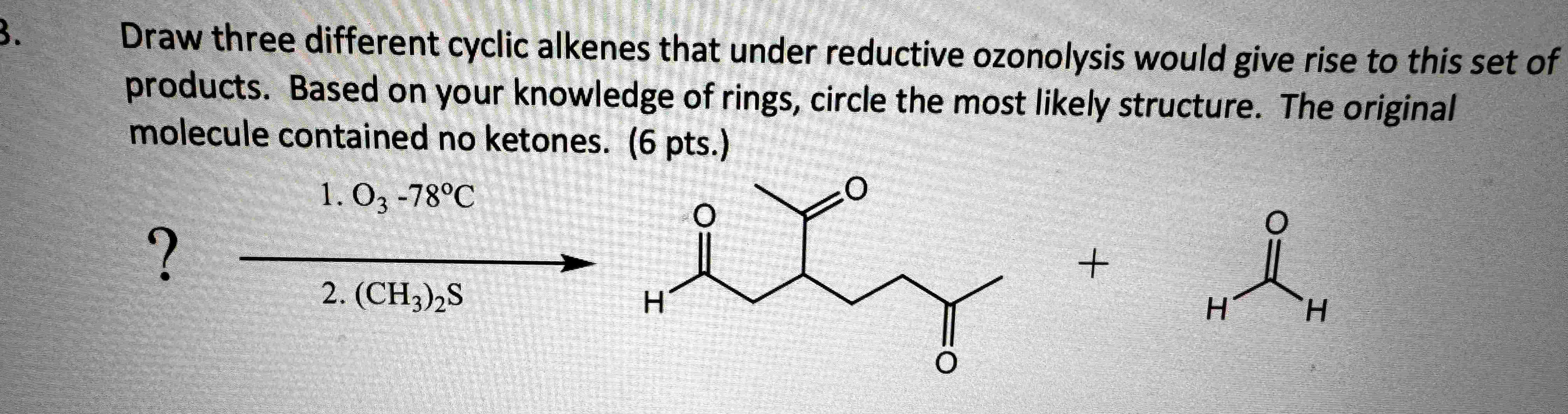 Solved by an EXPERT Draw three different cyclic alkenes that under | Chegg.com