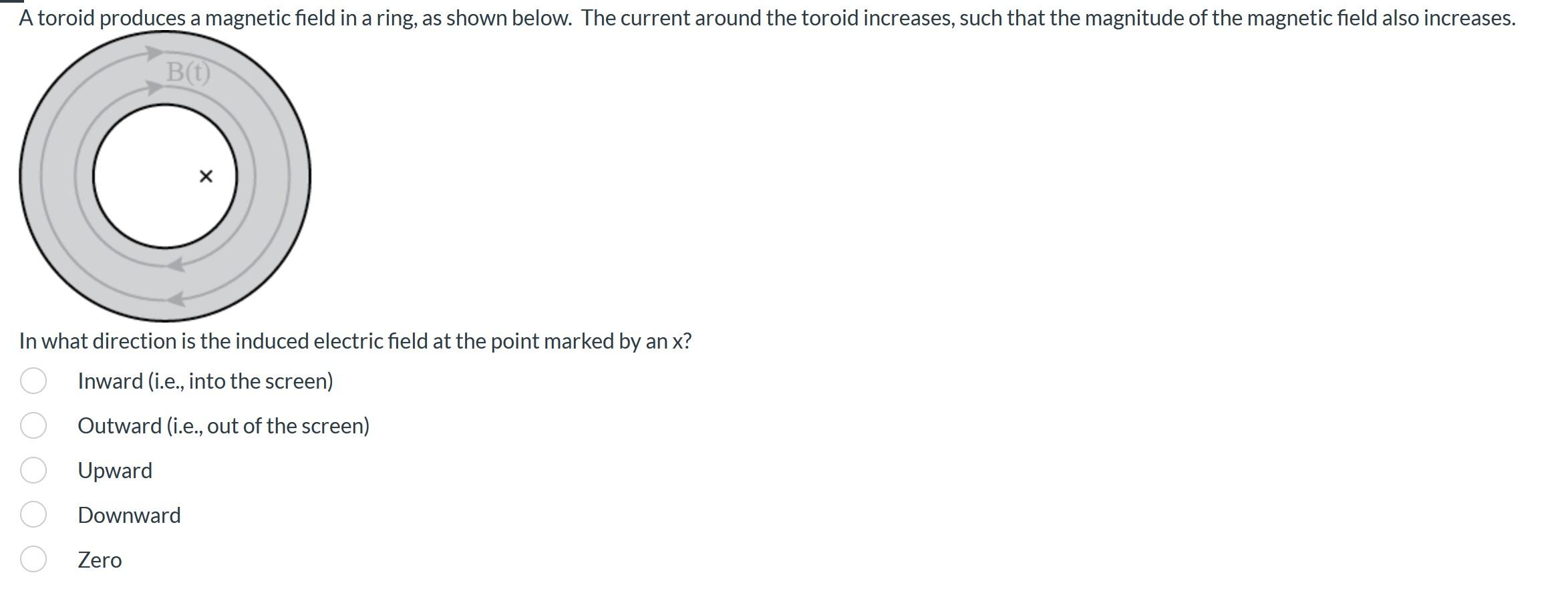 Solved A toroid produces a magnetic field in a ring, as | Chegg.com
