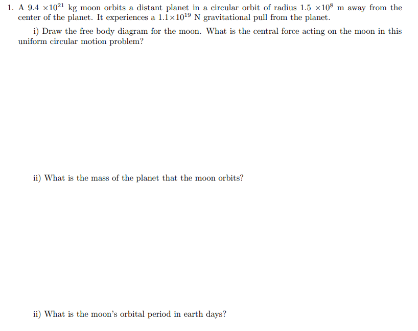 Solved A 9.4×1021kg ﻿moon orbits a distant planet in ﻿a | Chegg.com