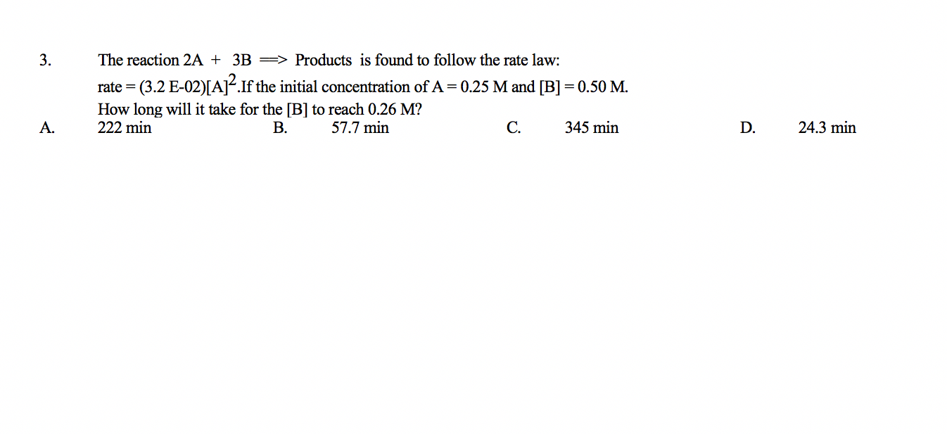 Solved 3. The reaction 2A + 3B => Products is found to | Chegg.com