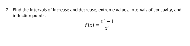 Solved 7. Find the intervals of increase and decrease, | Chegg.com