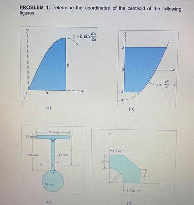 Solved PROBLEM 1: Determine the coordinates of the centroid | Chegg.com