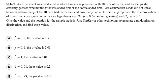 Solved Q 4.75: An experiment was conducted in which Linda | Chegg.com