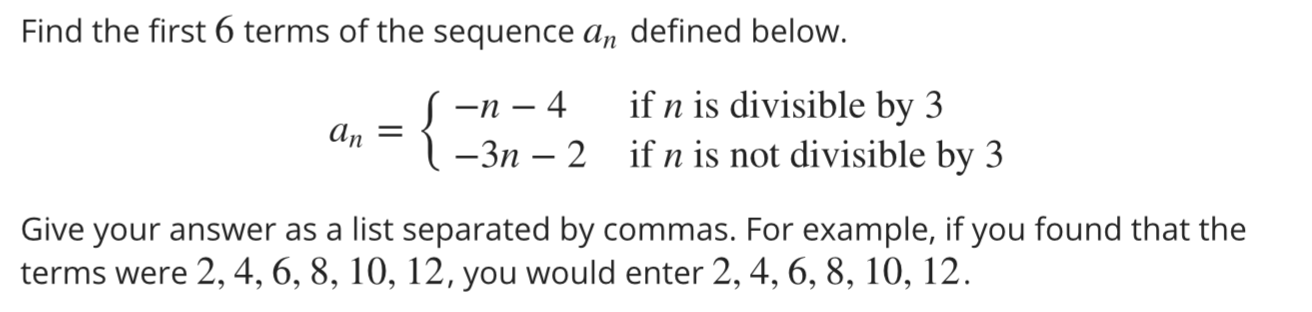 Solved Find the first 6 terms of the sequence an defined | Chegg.com