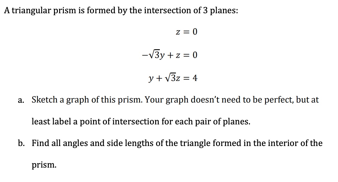 Solved A Triangular Prism Is Formed By The Intersection Of 3