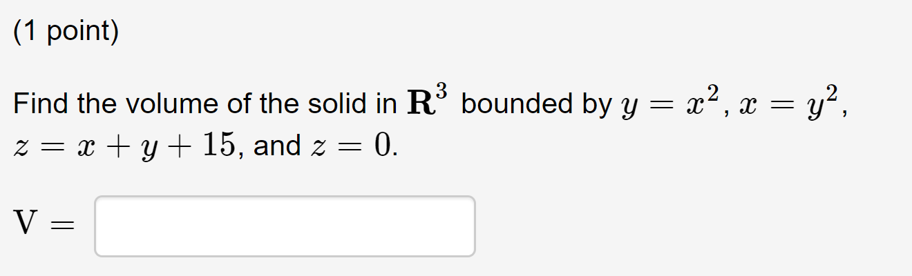 Find the volume of the solid in R3 bounded by | Chegg.com