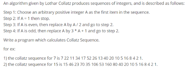 Solved An algorithm given by Lothar Collatz produces | Chegg.com