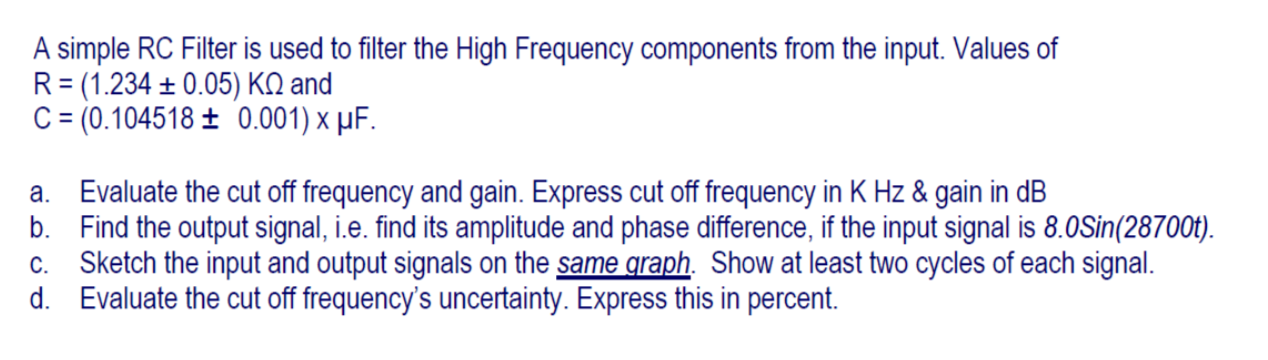 Solved A simple RC Filter is used to filter the High | Chegg.com