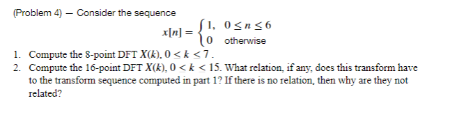 Solved (Problem 4) – Consider the sequence x[n] = ſ1, 0 | Chegg.com