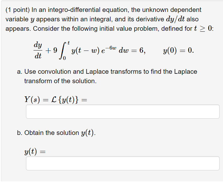 Solved (1 point) In an integro-differential equation, the | Chegg.com