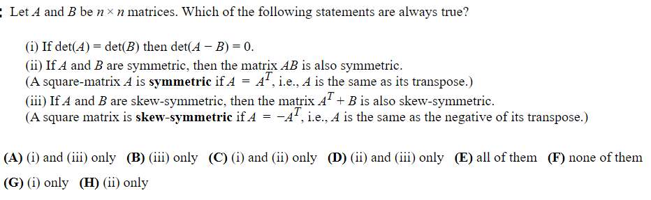 Solved Let A and B be n×n matrices. Which of the following | Chegg.com