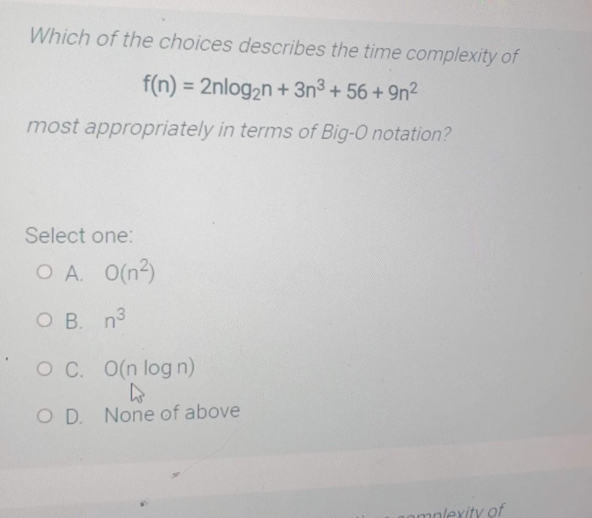 Solved Which of the choices describes the time complexity of | Chegg.com
