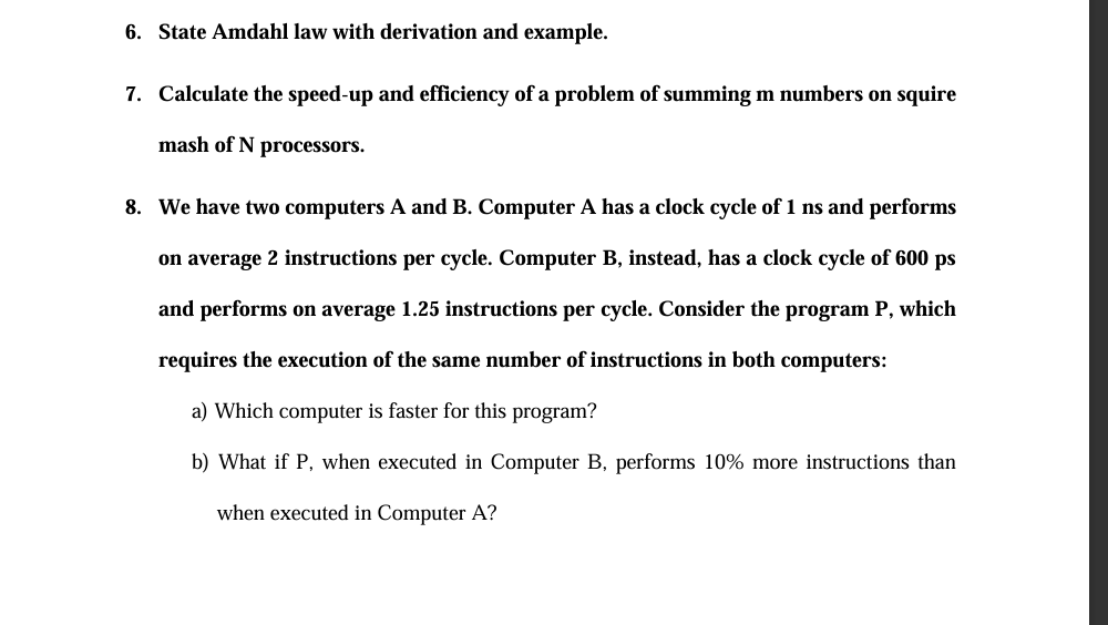 Solved 6. ﻿State Amdahl law with derivation and example. 7. | Chegg.com