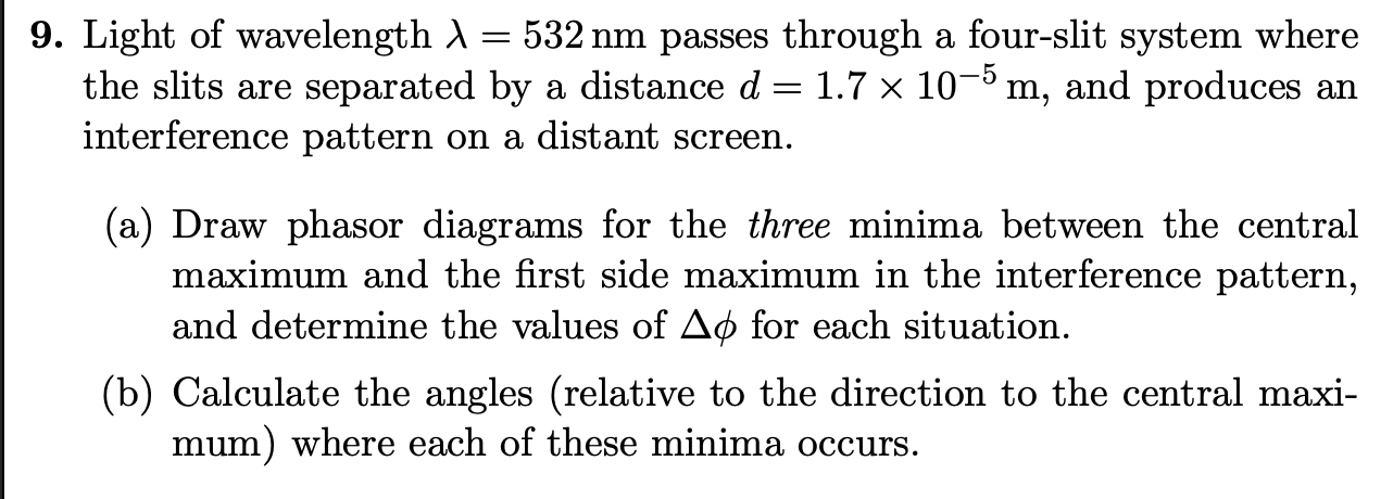 Solved 9. Light of wavelength = 532 nm passes through a | Chegg.com