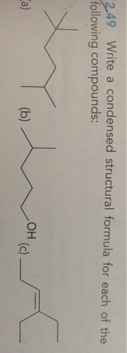 Solved Write a condensed structural formula for each of the | Chegg.com