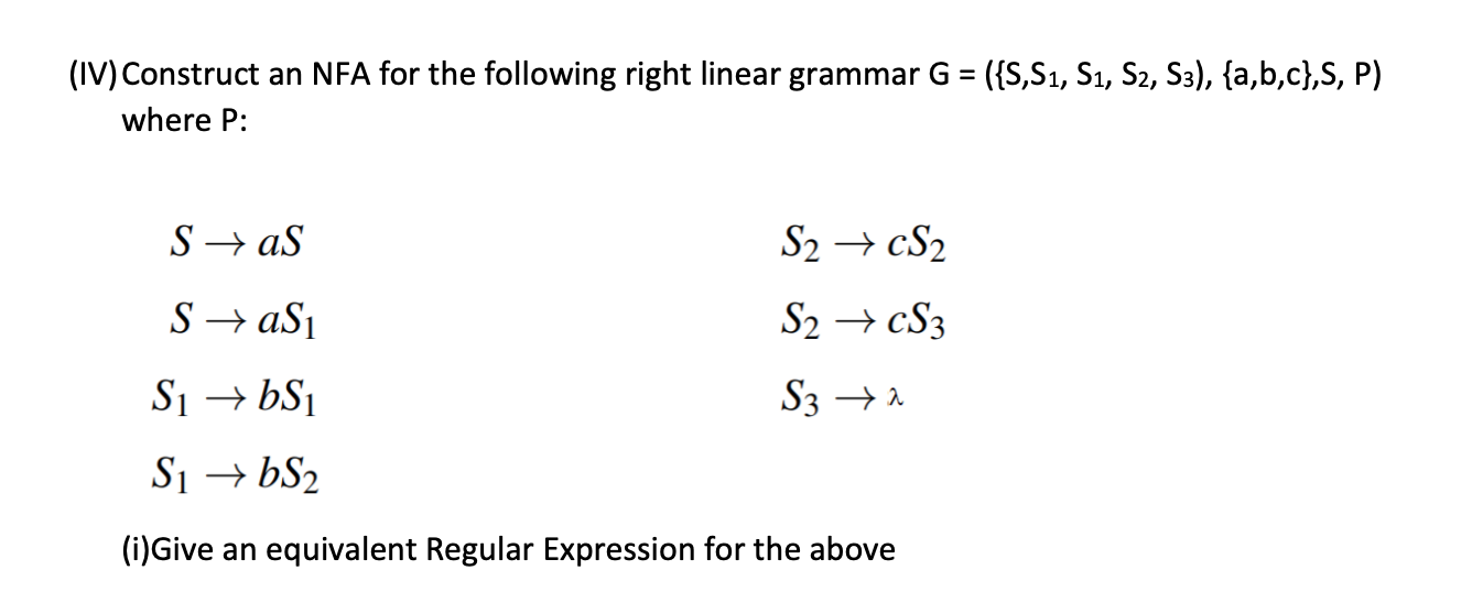 Solved (IV) Construct an NFA for the following right linear | Chegg.com