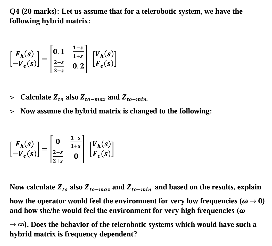 Solved Q4 (20 marks): Let us assume that for a telerobotic | Chegg.com