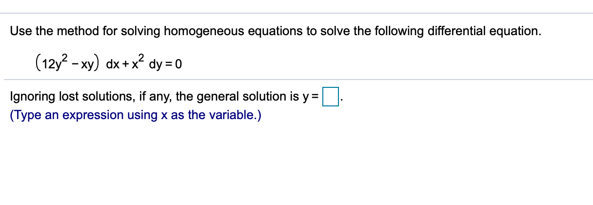 Solved Use the method for solving homogeneous equations to | Chegg.com
